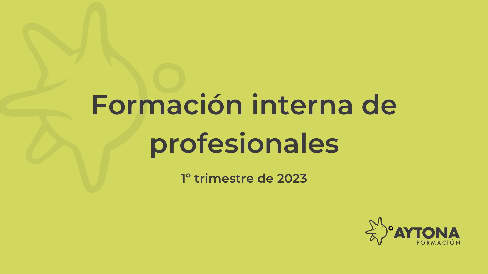 Formación interna de profesionales del 1º trimestre de 2023 - Aytona ...